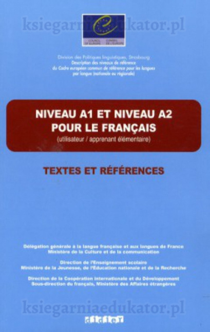Les referentiel: Textes et references Niveau A1/A2 pour le francais ...
